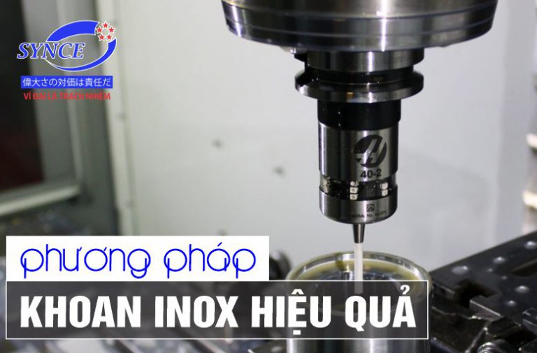 Phương Pháp Chon Chế Độ Khoan Inox Hiệu Quả Nhất